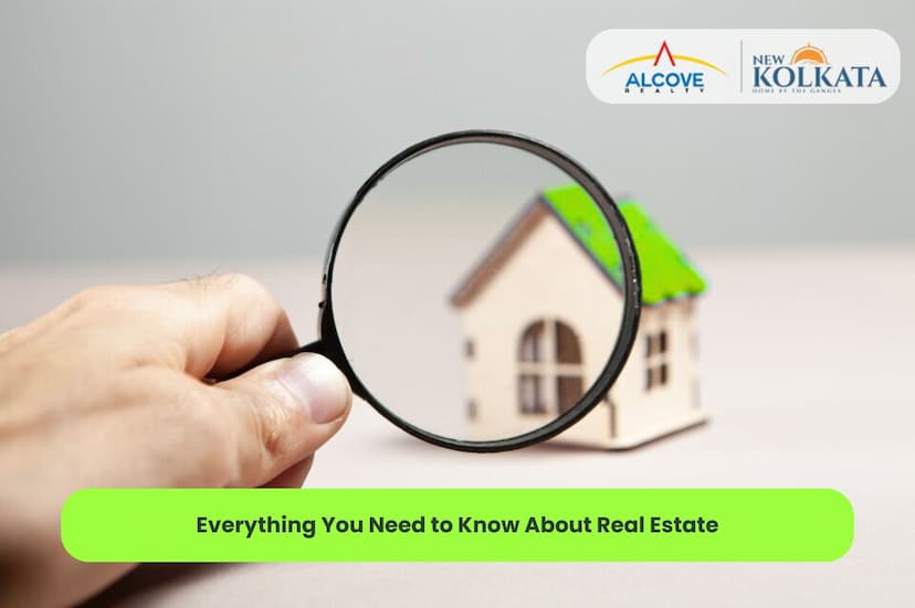 Everything You Need to Know About Real Estate – A Complete Beginner’s Guide